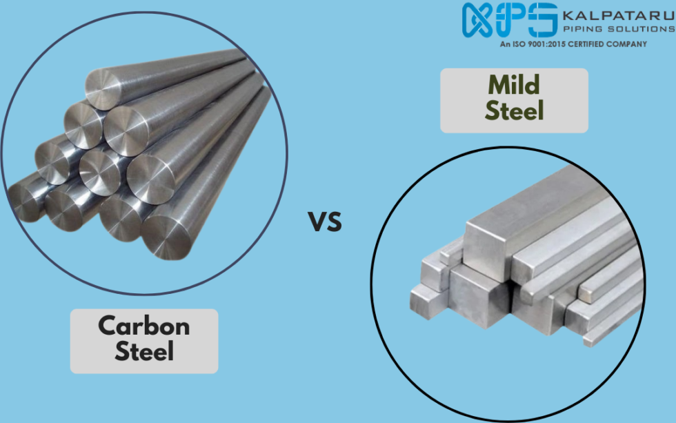 Mild Steel and Carbon Steel Difference - Kalpataru Piping Solutions