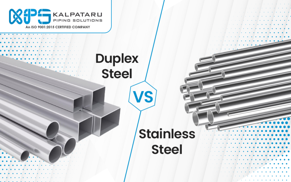 Duplex Steel vs Stainless Steel - Kalpataru Piping